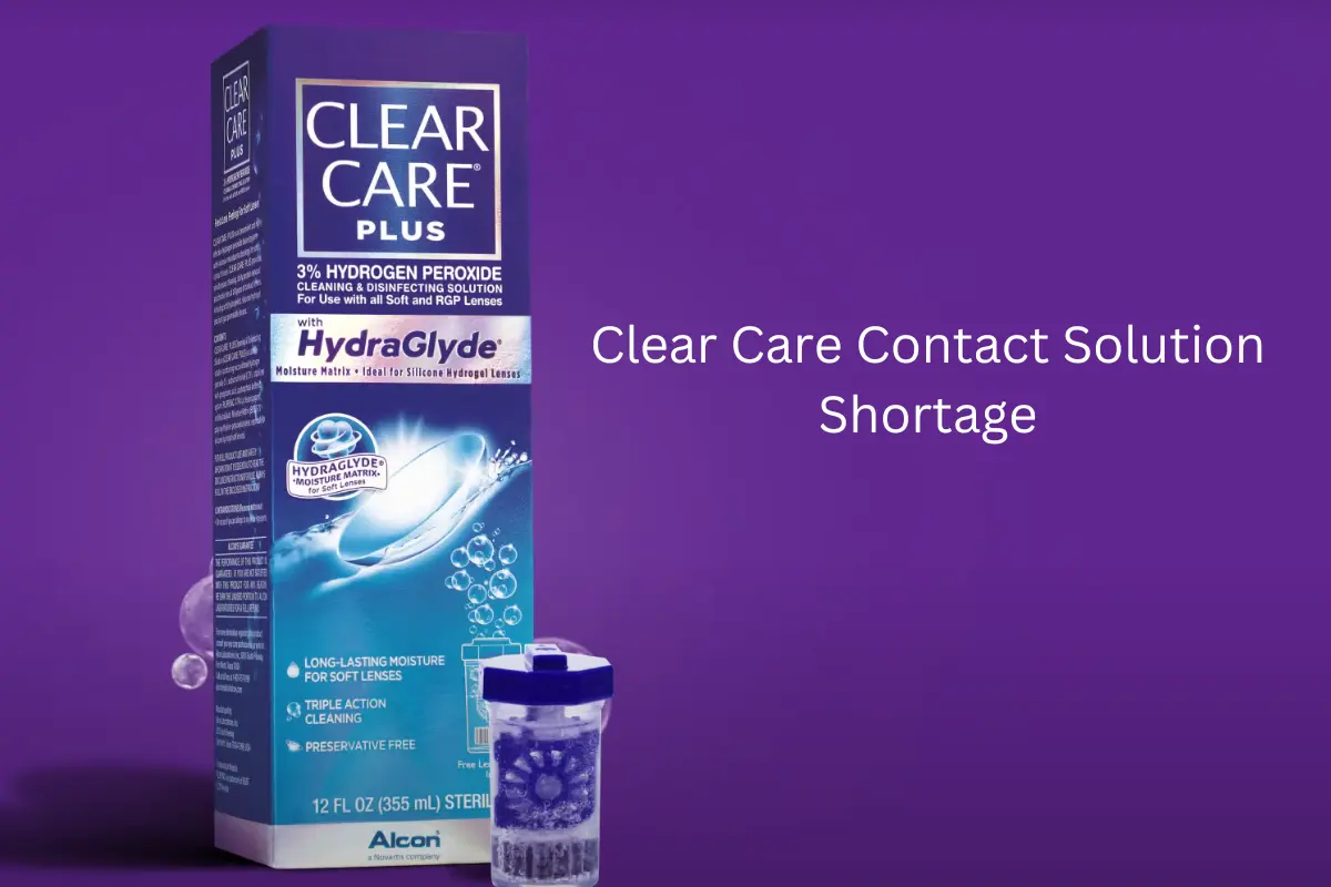 The Clear Care Contact Solution Shortage: The Reasons