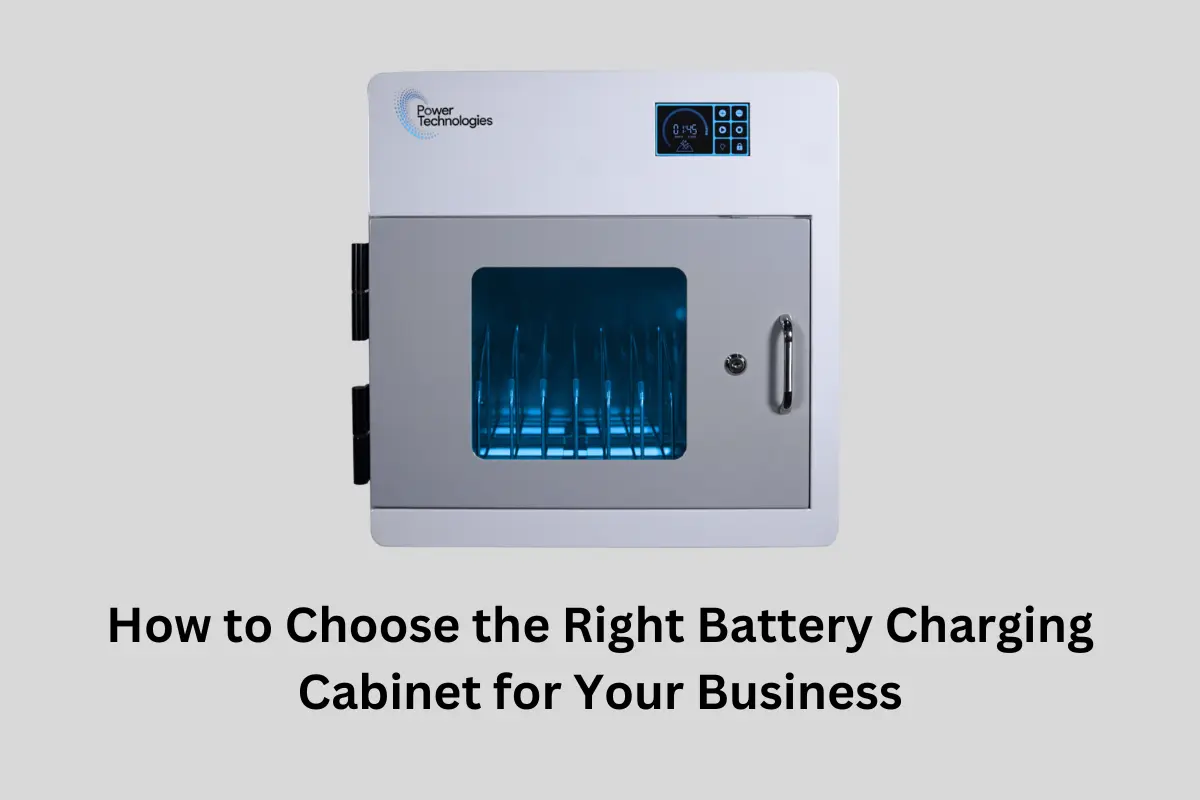 How to Choose the Right Battery Charging Cabinet